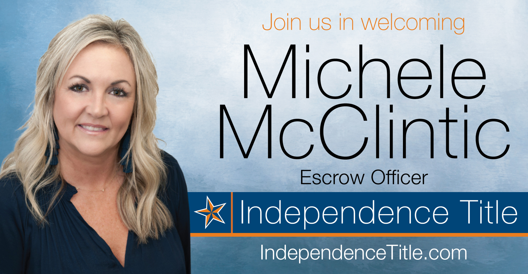 Welcome Michele McClintic to Rockwall (DFW) - Independence Title